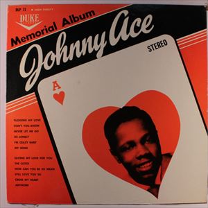 MEMORIAL ALBUM FOR JOHNNY ACE/JOHNNY ACE/ジョニー・エイス｜SOUL/BLUES/GOSPEL ...
