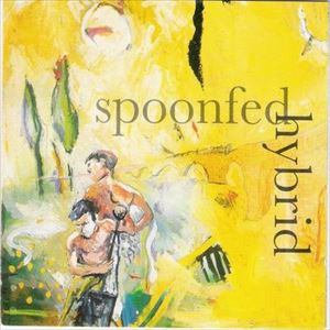 SPOONFED HYBRID/SPOONFED HYBRID/スプーンフェド・ハイブリット｜ROCK / POPS / INDIE｜ディスク ...