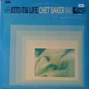 INTO MY LIFE/CHET BAKER/チェット・ベイカー｜JAZZ｜ディスクユニオン･オンラインショップ｜diskunion.net