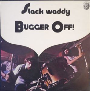 BUGGER OFF!/STACKWADDY｜PROGRESSIVE ROCK｜ディスクユニオン･オンラインショップ｜diskunion.net