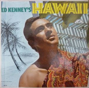 ED KENNEY'S HAWAII/ED KENNEY/エド・ケニー｜OLD ROCK｜ディスクユニオン･オンラインショップ ...