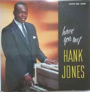 HAVE YOU MET HANK JONES/HANK JONES/ハンク・ジョーンズ｜JAZZ｜ディスクユニオン･オンラインショップ｜diskunion.net