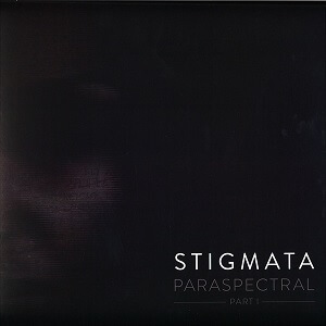 PARASPECTRAL PART I/STIGMATA/スティグマータ｜CLUB/DANCE｜ディスクユニオン･オンラインショップ ...