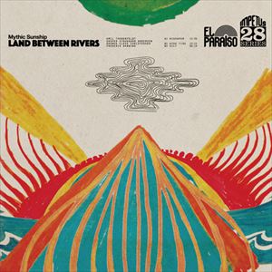 LAND BETWEEN RIVERS/MYTHIC SUNSHIP｜ROCK / POPS / INDIE｜ディスクユニオン･オンライン ...