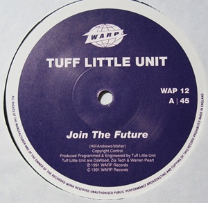 JOIN THE FUTURE/TUFF LITTLE UNIT｜CLUB/DANCE｜ディスクユニオン･オンラインショップ ...