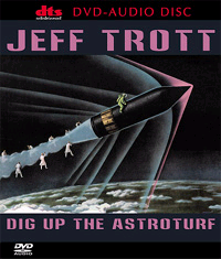 DIG UP THE ASTROTURF/JEFF TROTT/ジェフ・トロット｜ROCK / POPS / INDIE｜ディスクユニオン ...