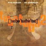 TUBA TUBA TU/MICHEL GODARD/DAVE BARGERON｜JAZZ｜ディスクユニオン･オンラインショップ ...