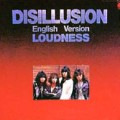 DISILLUSION(English version) /LOUDNESS/ラウドネス｜HARDROCK & HEAVYMETAL｜ディスク ...