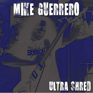 ULTRA SHRED/MIKE GUERRERO｜HARDROCK & HEAVYMETAL｜ディスクユニオン･オンラインショップ ...