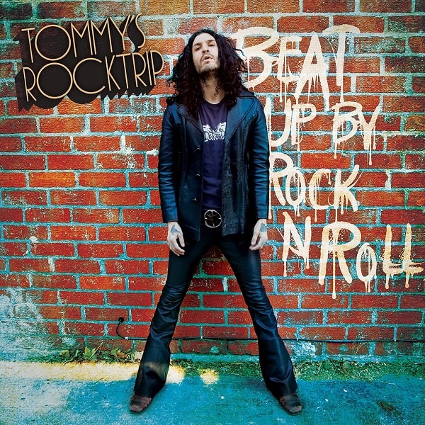 BEAT UP BY ROCK N' ROLL / BEAT UP BY ROCK N' ROLL/TOMMY'S ROCKTRIP ...