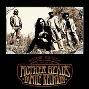 RETURN OF THE MOTHER HEAD'S FAMILY REUNION / リターン・オブ・ザ・マザー・ヘッズ・ファミリー・リユニオン/RICHIE KOTZEN/リッチー・コッ ...