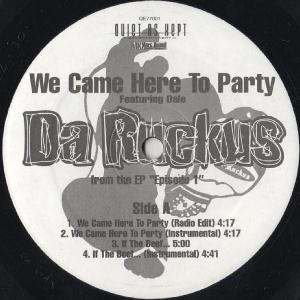 We Came Here To Party/DA RUCKUS｜HIPHOP/R&B｜ディスクユニオン･オンラインショップ｜diskunion.net
