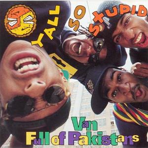 VAN FULL OF PAKISTANS - PROMO CDS (MAXI SINGLE) -/YALL SO STUPID｜HIPHOP ...