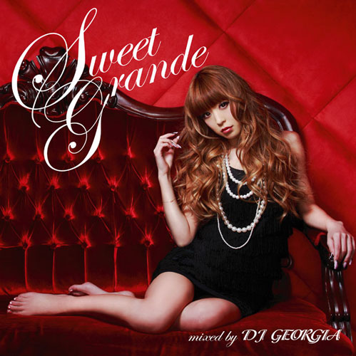 Sweet Grande/DJ GEORGIA｜日本のロック｜ディスクユニオン･オンラインショップ｜diskunion.net