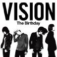 VISION(初回限定盤)/The Birthday｜平成J-POP｜ディスクユニオン･オンラインショップ｜diskunion.net