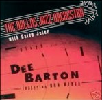PLAYS DEE BARTON FEATURING DON MENZA/DALLAS JAZZ ORCHESTRA WITH GALEN ...
