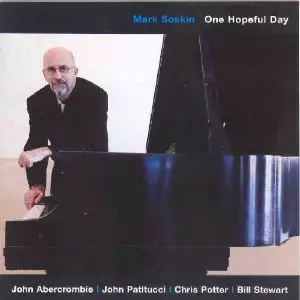 One Hopeful Day/MARK SOSKIN/マーク・ソスキン｜JAZZ｜ディスクユニオン･オンラインショップ｜diskunion.net