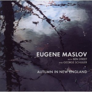 Autumn in New England/EUGENE MASLOV/ユージン・マスロフ｜JAZZ｜ディスクユニオン･オンラインショップ｜diskunion.net
