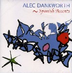 SPANISH ACCENTS/ALEC DANKWORTH/アレク・ダンクワース｜JAZZ｜ディスクユニオン･オンラインショップ ...