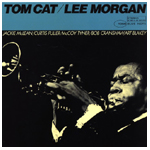 TOM CAT/LEE MORGAN/リー・モーガン｜JAZZ｜ディスクユニオン･オンラインショップ｜diskunion.net