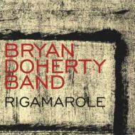 RIGMAROLE/BRYAN DOHERTY｜JAZZ｜ディスクユニオン･オンラインショップ｜diskunion.net