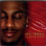 JUST GETTING STARTED/ERIC DARIUS｜JAZZ｜ディスクユニオン･オンラインショップ｜diskunion.net