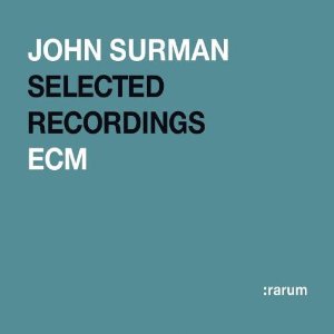 SELECTED RECORDINGS/JOHN SURMAN/ジョン・サーマン｜JAZZ｜ディスクユニオン･オンラインショップ ...