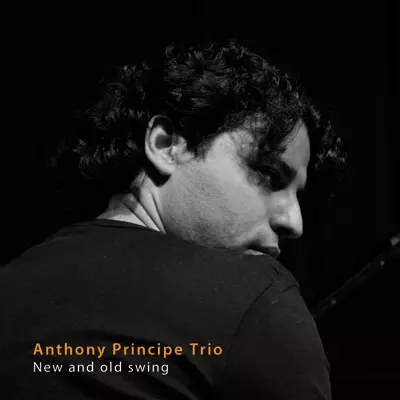 New And Old Swing/ANTHONY PRINCIPE｜JAZZ｜ディスクユニオン･オンラインショップ｜diskunion.net