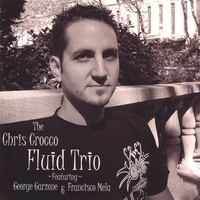 THE CHRIS CROCCO FLUID TRIO/CHRIS CROCCO｜JAZZ｜ディスクユニオン･オンラインショップ ...