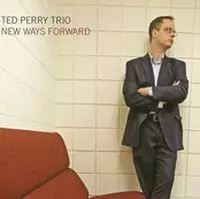 山本隆のJAZZ IN THE WORLD ★TED PERRY 『NEW WAYS FORWARD』｜ニュース&インフォメーション｜JAZZ ...