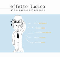 EFETTO LUDICO/ALESSANDRO SACHA CAIANI｜JAZZ｜ディスクユニオン･オンラインショップ｜diskunion.net