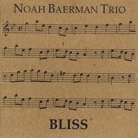 BLISS/NOAH BAERMAN｜JAZZ｜ディスクユニオン･オンラインショップ｜diskunion.net