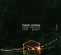 FRANCOIS CORNELOUP/NOIR LUMIERE｜JAZZ｜ディスクユニオン･オンラインショップ｜diskunion.net