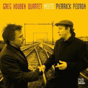 Meets Pierrick Pedron/GREG HOUBEN/グレッグ・ホウベン｜JAZZ｜ディスクユニオン･オンラインショップ ...
