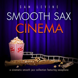 Smooth Sax Cinemas/SAM LEVINE｜JAZZ｜ディスクユニオン･オンラインショップ｜diskunion.net