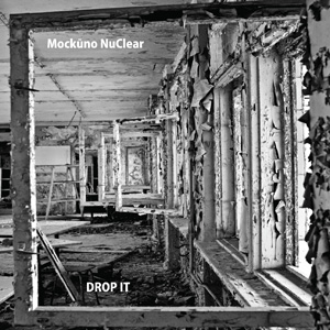 Drop It/MOCKUNAS NUCLEAR｜JAZZ｜ディスクユニオン･オンラインショップ｜diskunion.net