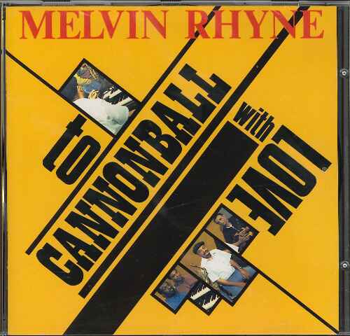 TO CANNONBALL WITH LOVE/MELVIN RHYNE/メルヴィン・ライン｜JAZZ｜ディスクユニオン･オンラインショップ ...