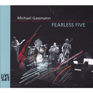 Fearless Five/MICHAEL GASSMANN｜JAZZ｜ディスクユニオン･オンラインショップ｜diskunion.net