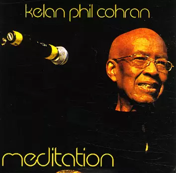 Meditation/KELAN PHIL COHRAN｜JAZZ｜ディスクユニオン･オンラインショップ｜diskunion.net