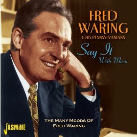 Say It With Music - The Many Moods Of Fred Waring(2CD)/FRED WARING/フレッド ...