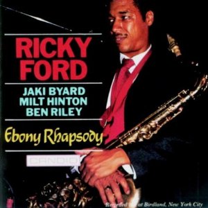 Ebony Rhapsody/RICKY FORD/リッキー・フォード｜JAZZ｜ディスクユニオン･オンラインショップ｜diskunion.net