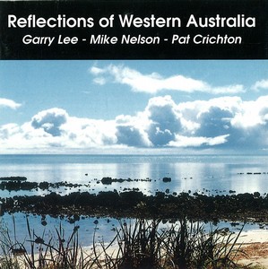 Reflections of Western Australia /GARRY LEE/ゲイリー・リー｜JAZZ｜ディスクユニオン･オンライン ...