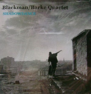 Shadowdance /ALAN BLACKMAN/アラン・ブラックマン｜JAZZ｜ディスクユニオン･オンラインショップ｜diskunion.net