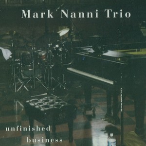 Unfinished Business/MARK NANNI｜JAZZ｜ディスクユニオン･オンラインショップ｜diskunion.net