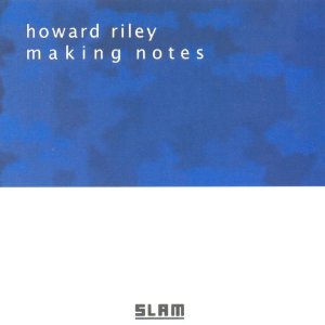 Making Notes /HOWARD RILEY/ハワード・ライリー｜JAZZ｜ディスクユニオン･オンラインショップ｜diskunion.net