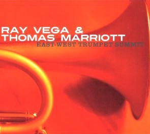 EAST-WEST TRUMPET SUMMIT/RAY VEGA & THOMAS MARRIOTT/レイ・ベガ&トーマス・マリオット ...