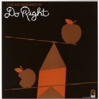 DO RIGHT / ドゥ・ライト/TYRONE WASHINGTON/タイロン・ワシントン/RARE GROOVE A to Z 完全版 ...