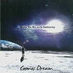 HOW TO REACH INFINITY/COSMOS DREAM｜PROGRESSIVE ROCK｜ディスクユニオン･オンラインショップ｜diskunion.net