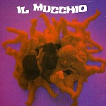 IL MUCCHIO/IL MUCCHIO｜PROGRESSIVE ROCK｜ディスクユニオン･オンラインショップ｜diskunion.net