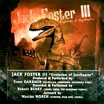 EVOLUTION OF JAZZRAPTOR/JACK FOSTER III/ジャック・フォスターIII｜PROGRESSIVE ROCK ...